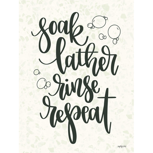 Trinx Soak Lather Rinse Repeat Wrapped Canvas Print Wayfair